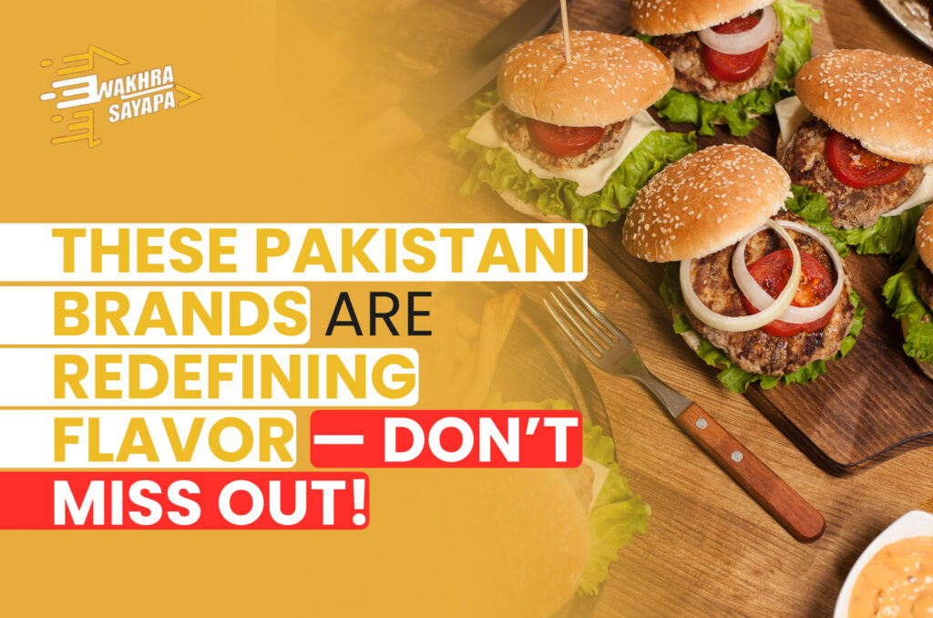 Top 5 Pakistani Fast Food Brands Taking Taste to the Next Level